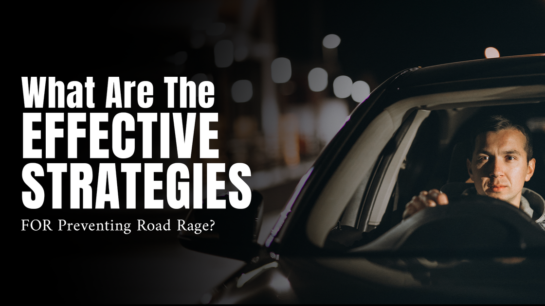 Effective Strategies for Preventing Road Rage – POM Industries